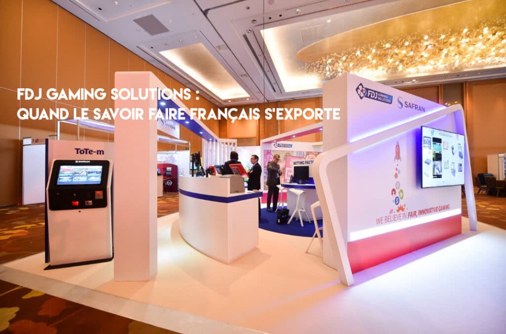 FDJ Gaming Solutions : La Française des jeux s'exporte